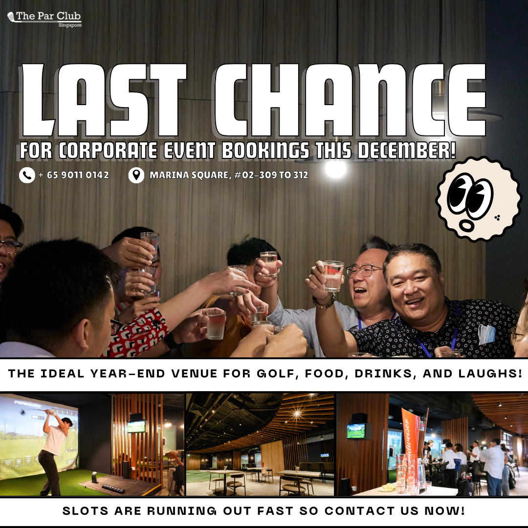Hurry! Last Few Slots for Year-End Events at The Par Club Singapore! 🎉